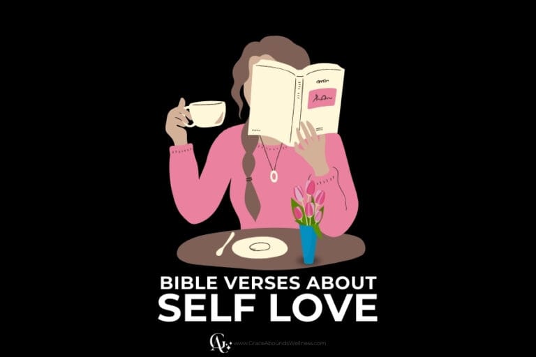 29 Powerful Bible Verses About Self Love & Worth | GRACE ABOUNDS WELLNESS