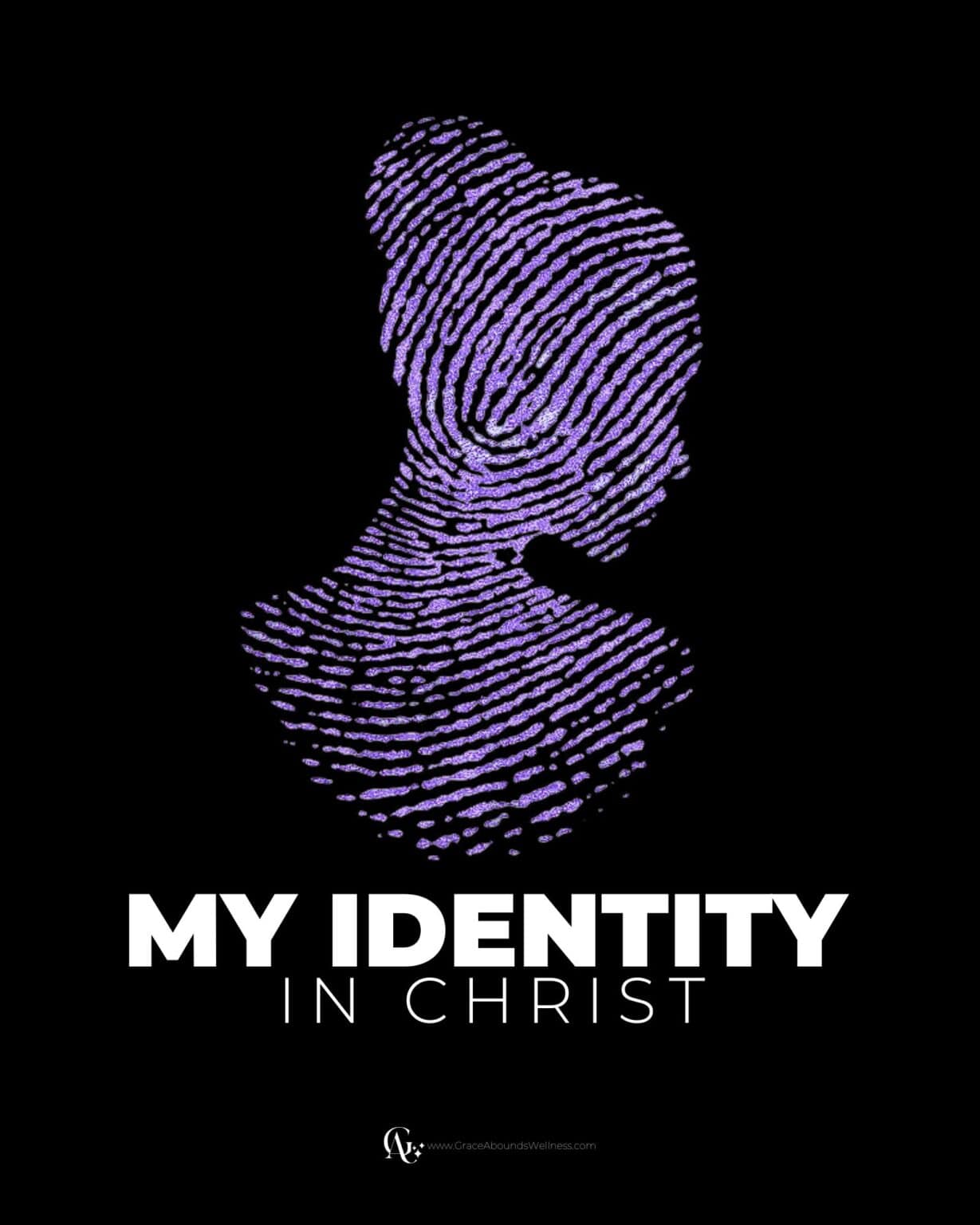 86 Beautiful Bible Verses About Identity in Christ | GRACE ABOUNDS WELLNESS