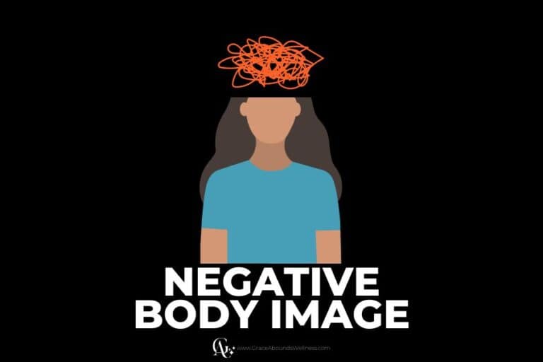 What Is Negative Body Image A Christian Perspective Grace Abounds